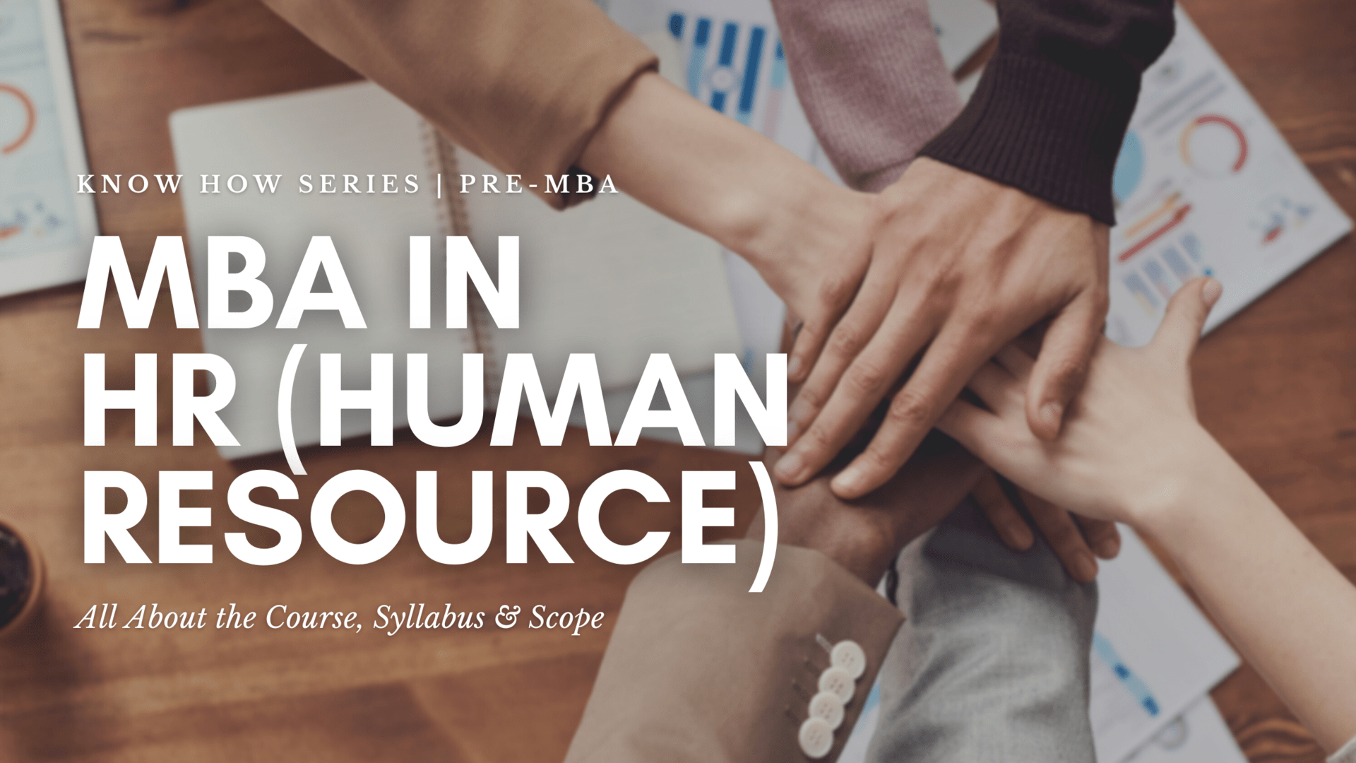 Mba In Hr Human Resource All About The Course Syllabus And Scope